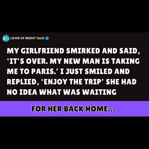 My Girlfriend Smirked And Said Its Over My New Mans Taking Me To