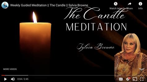 Weekly Guided Meditation The Candle Sylvia Browne Chris Dufresne