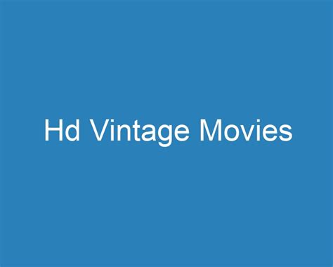 20 Best Hd Vintage Movies 2026 Curee
