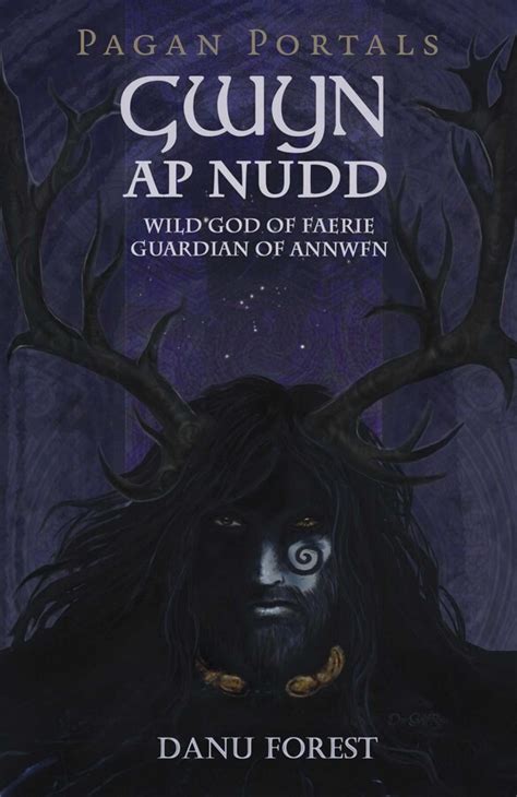 Pagan Portals Gwyn Ap Nudd Ebook By Danu Forest Official Publisher