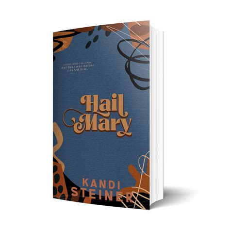Hail Mary Special Edition Discreet Cover Kandi Steiner