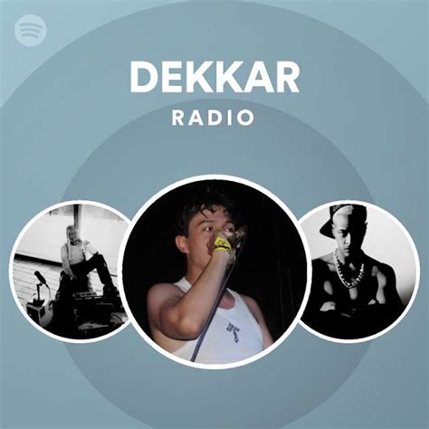Dekkar Radio Playlist By Spotify Spotify