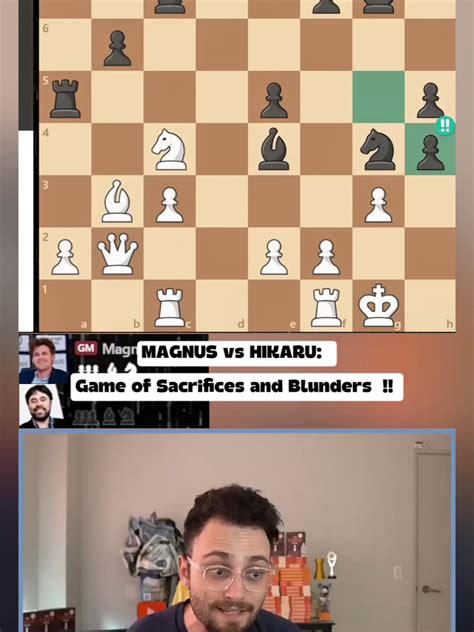 Magnus Vs Hikaru Game Of Sacrifices And Blunders Chess Gotham