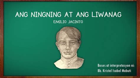 Ang Ningning At Ang Liwanag Ni Emilio Jacinto Youtube