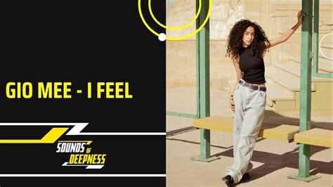 Gio Mee I Feel Youtube