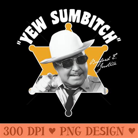 Buford T Justice Png Clipart Download Inspire Uplift