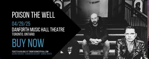 Poison The Well Tickets 29 April 2025 Danforth Music Hall Theatre