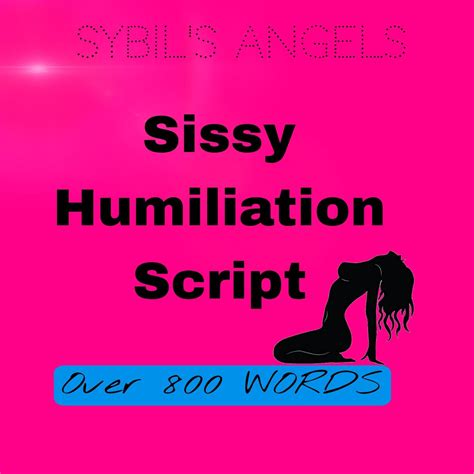 Sissy Humiliation Script Femdom Findom Humiliation Adult Work Sissy