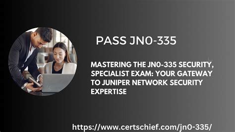 Mastering The Jn0335 Security Specialist Exam Your Gateway To