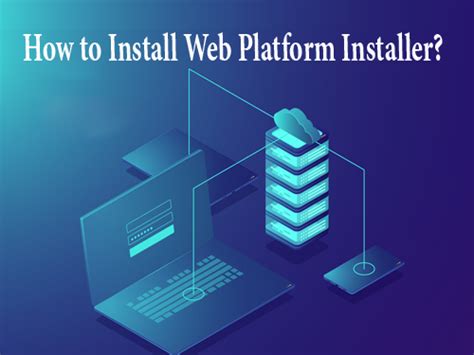 How To Install Web Platform Installer Cloudminister