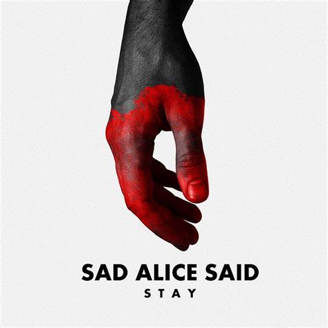 Sad Alice Said