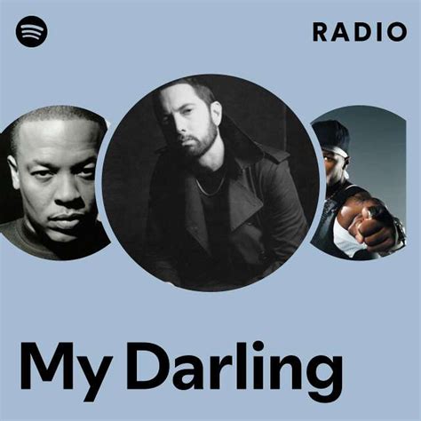 My Darling Radio Playlist By Spotify Spotify