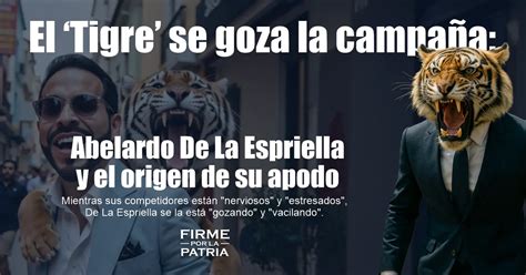 El ‘tigre Se Goza La Campaña Abelardo De La Espriella Y El Origen De
