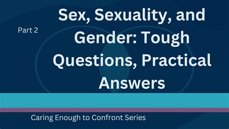 Caring Enough To Confront Series Sex Sexuality And Gender Part 1 Tim Lundy And Chip Ingram