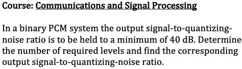 Solved Course Communications And Signal Processing In A Chegg