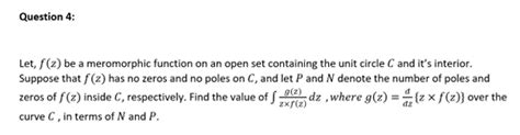 Solved Let F Z Be A Meromorphic Function On An Open Set Chegg