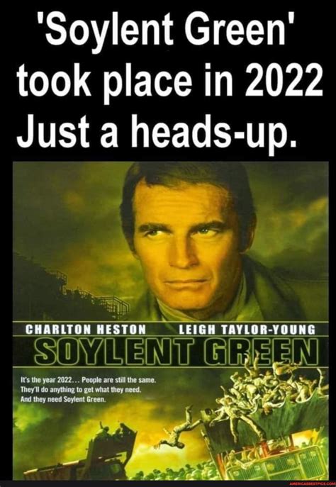 Soylent Green Took Place In 2022 Just A Heads Up Charlton Heston