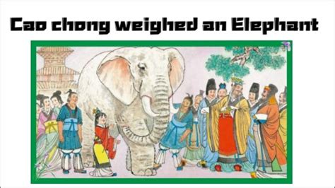 Cao Chong Weighed An Elephant 曹冲称象