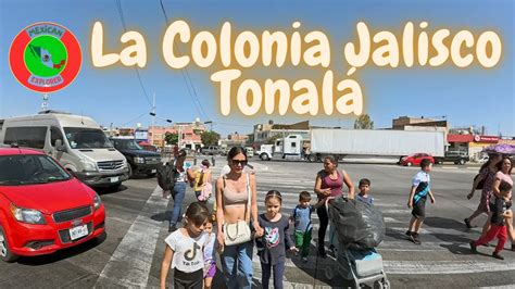 La Colonia Jalisco Tonalá 4k Walking Tour Youtube