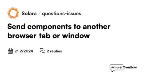 Send Components To Another Browser Tab Or Window Solara