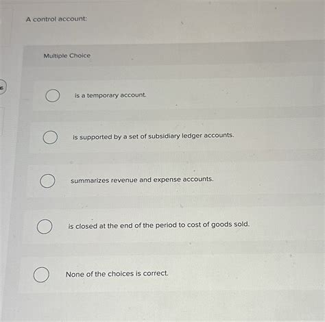 Solved A Control Account Multiple Choiceis A Temporary
