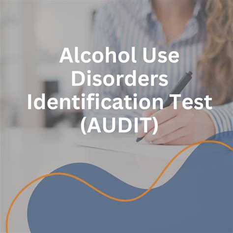 Alcohol Use Disorders Identification Test Audit Iq Slpms