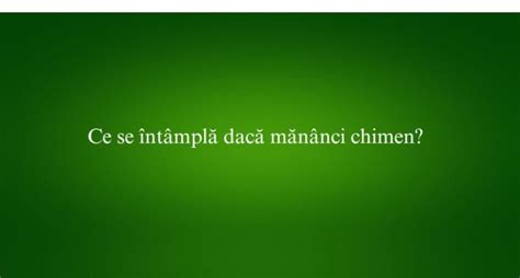 Ce Se întâmplă Dacă Mănânci Chimen ️ Explicativ