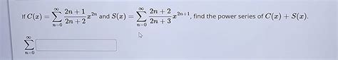 Solved If C X ∑n 0∞2n 12n 2x2n ﻿and