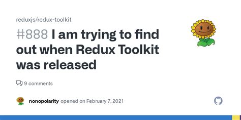 I Am Trying To Find Out When Redux Toolkit Was Released · Issue 888 · Reduxjsredux Toolkit