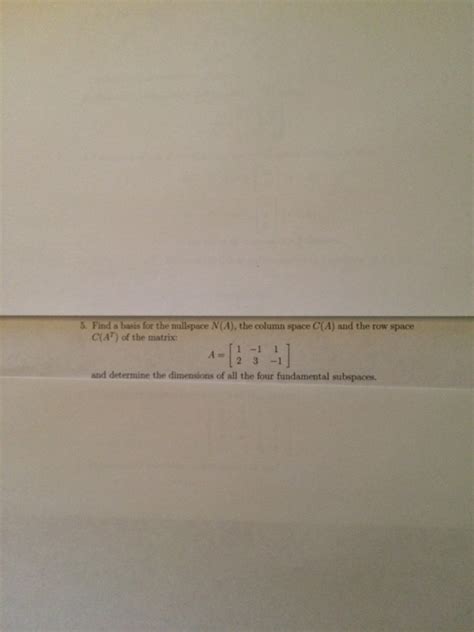 solved find a basis for the nullspace n a the column space