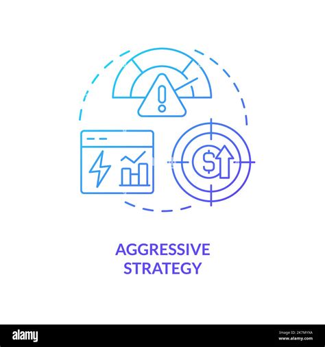 Aggressive Strategy Blue Gradient Concept Icon Stock Vector Image And Art Alamy