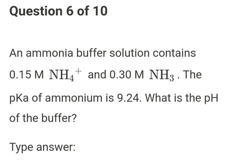 Question 6 ﻿of 10an Ammonia Buffer Solution Contains