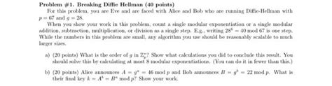 Solved Problem 1 Breaking Diffie Hellman 40 Points For