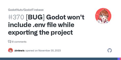 Bug Godot Won T Include Env File While Exporting The Project Issue Godotnuts