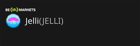 Jelli Jelli Price Marketcap Charts And Fundamentals Info Beincrypto