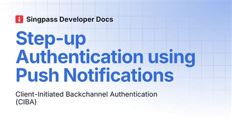 Step Up Authentication Using Push Notifications Ciba Singpass Developer Docs