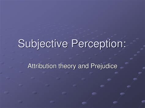 Ppt Subjective Perception Powerpoint Presentation Free Download