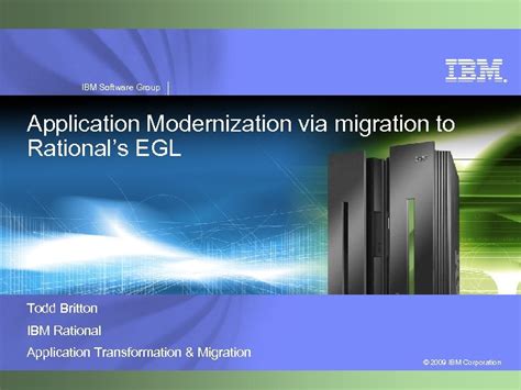 IBM Software Group Application Modernization Via Migration