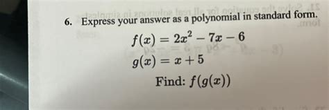 Solved Express Your Answer As A Polynomial In Standard