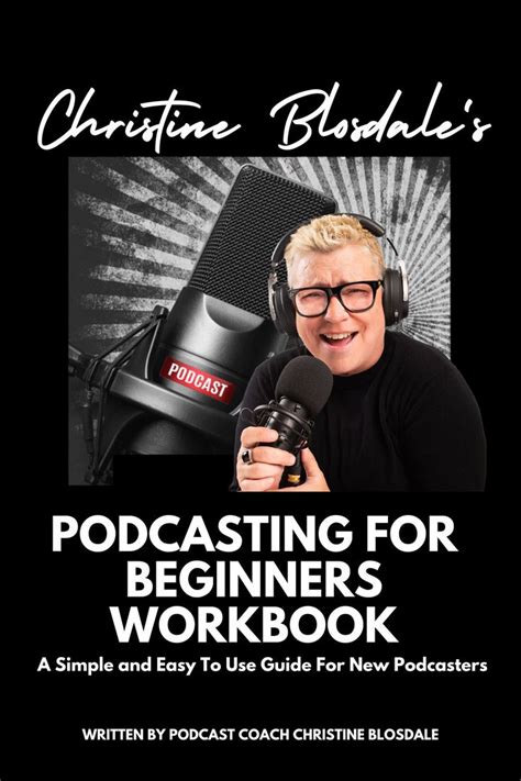 Podcasting for Beginners Workbook: A Simple and Easy to Use Guide for New Podcasters PDF Instant ...