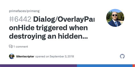 Dialog Overlaypanel Onhide Triggered When Destroying An Hidden Dialog Issue Primefaces