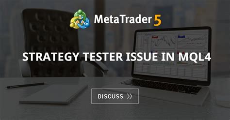 Strategy Tester Issue In Mql4 Strategy Tester Mql4 And Metatrader 4 Mql4 Programming Forum
