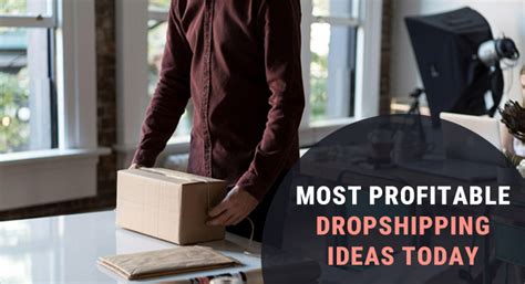 Most Profitable Dropshipping Ideas Today