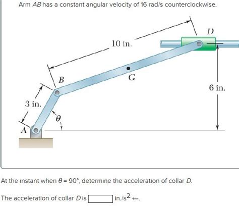 solved arm ab has a constant angular velocity of 16rad s