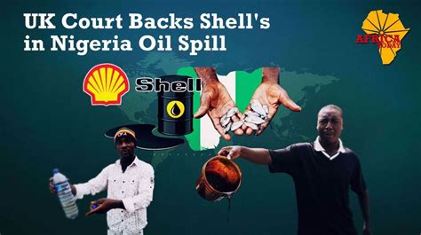 Uk Court Backs Shell In Nigeria Oil Spill