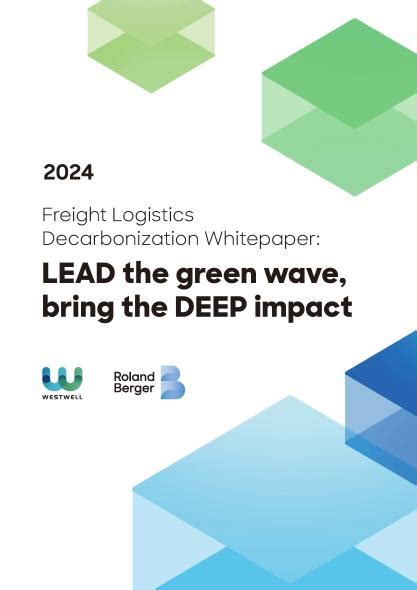 Freight Logistics Decarbonization Whitepaper Lead The Green Wave Bring The Deep Impact