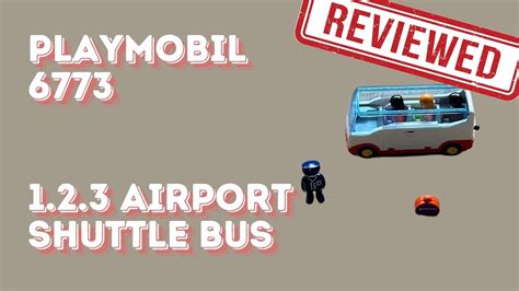 Playmobil 6773 123 Airport Shuttle Bus Review Youtube
