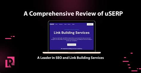 A Comprehensive Review Of Userp A Leader In Seo And Link Building