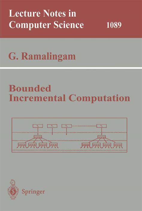 Bounded Incremental Computation Lecture Notes In Computer Science 1089 Ramalingam G