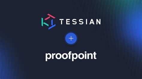 Proofpoint Has Finalized Its Acquisition Of Tessian